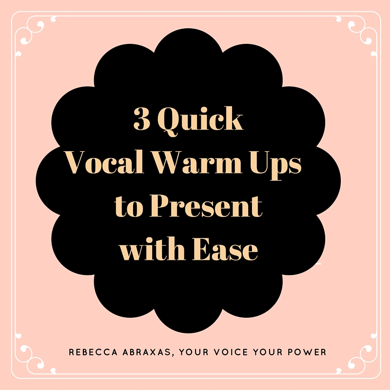 3 Quick Vocal Warm Ups for presenting with Ease