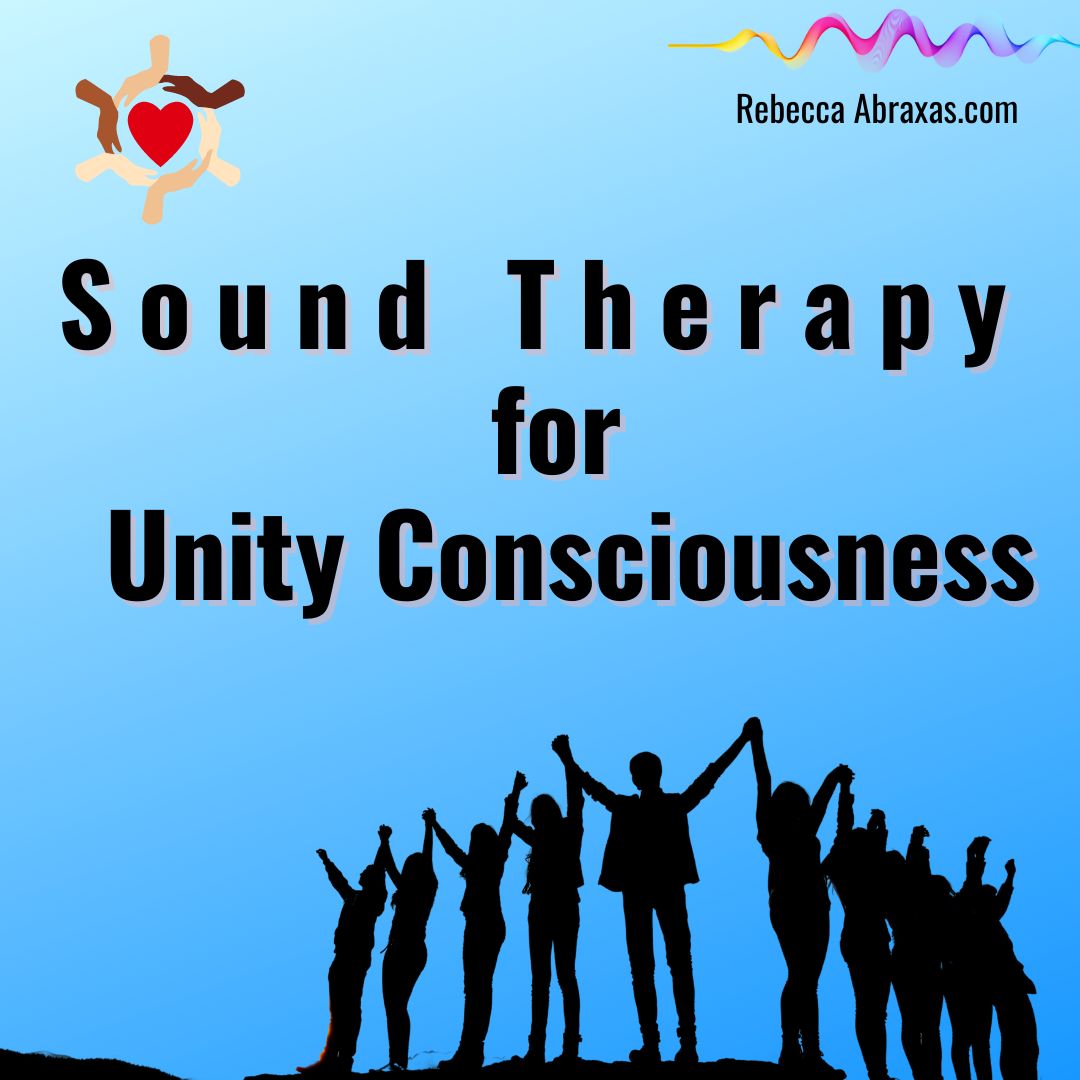 Sound Therapy For Unity Consciousness